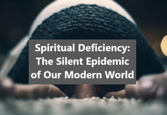 Spiritual Deficiency: The Silent Epidemic of Our Modern World - Open ...