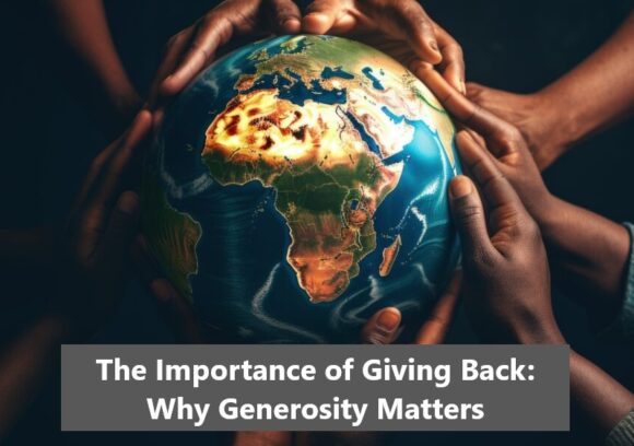 The Importance of Giving Back: Why Generosity Matters - Open Door of Grace